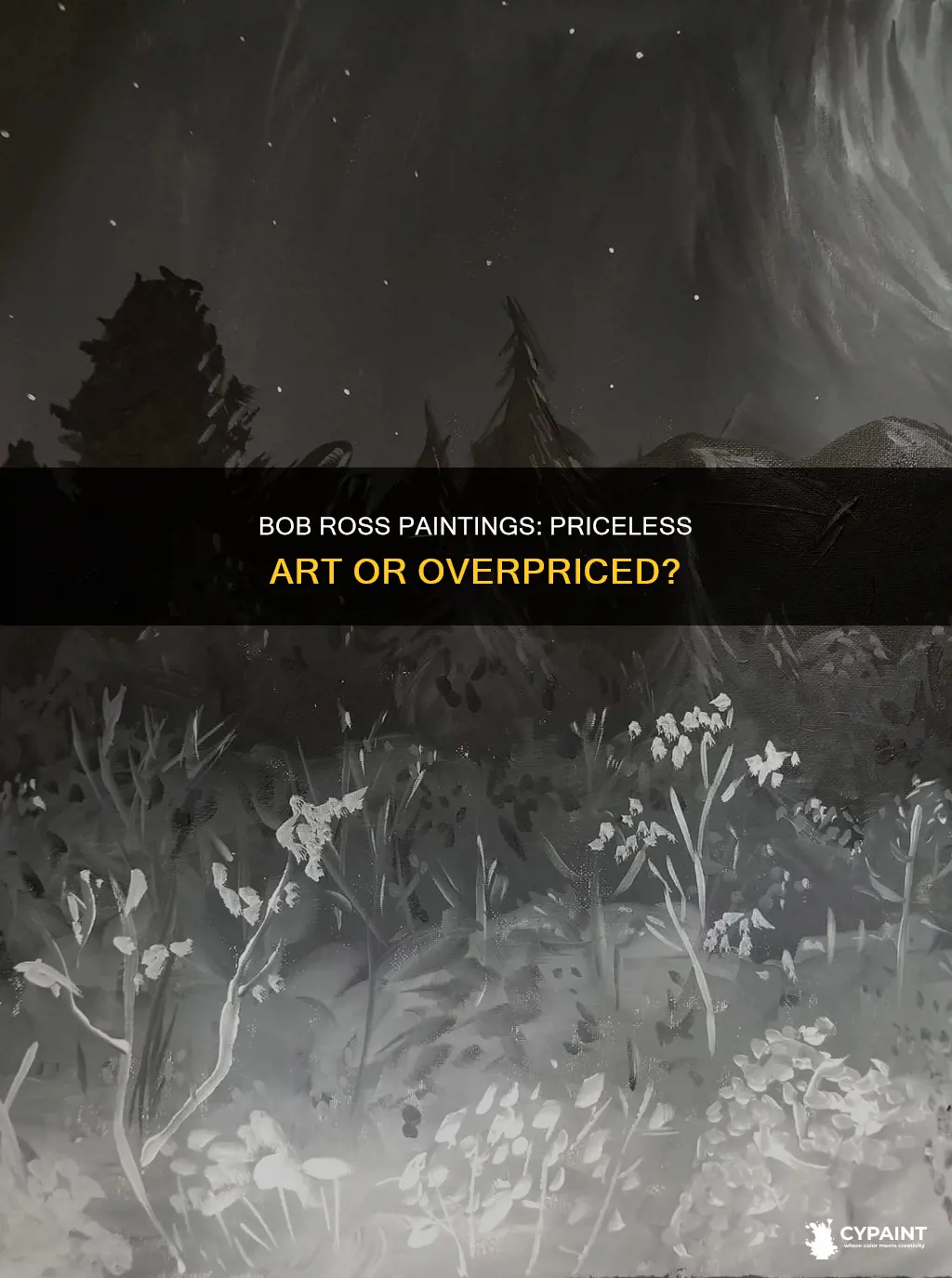 Bob Ross Paintings: Priceless Art Or Overpriced? | CyPaint