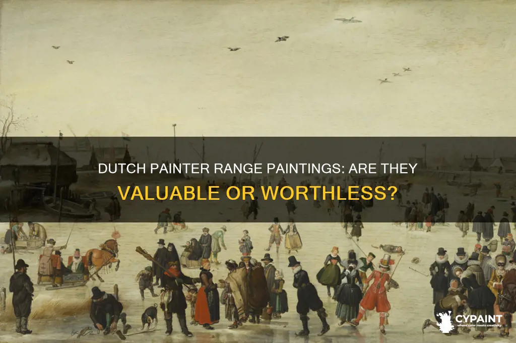 Dutch Painter Range Paintings: Are They Valuable Or Worthless? | CyPaint