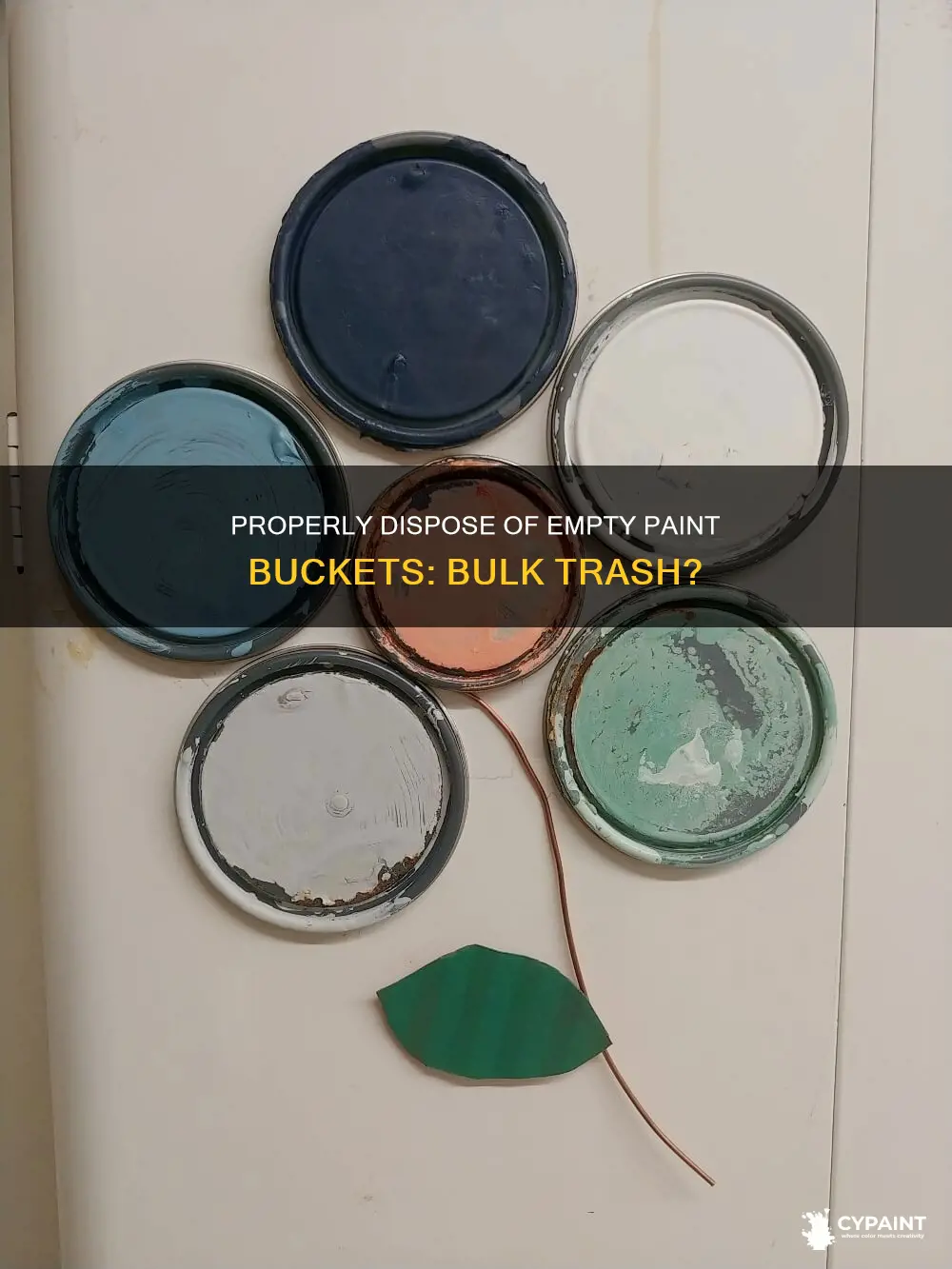 Properly Dispose Of Empty Paint Buckets: Bulk Trash? | CyPaint
