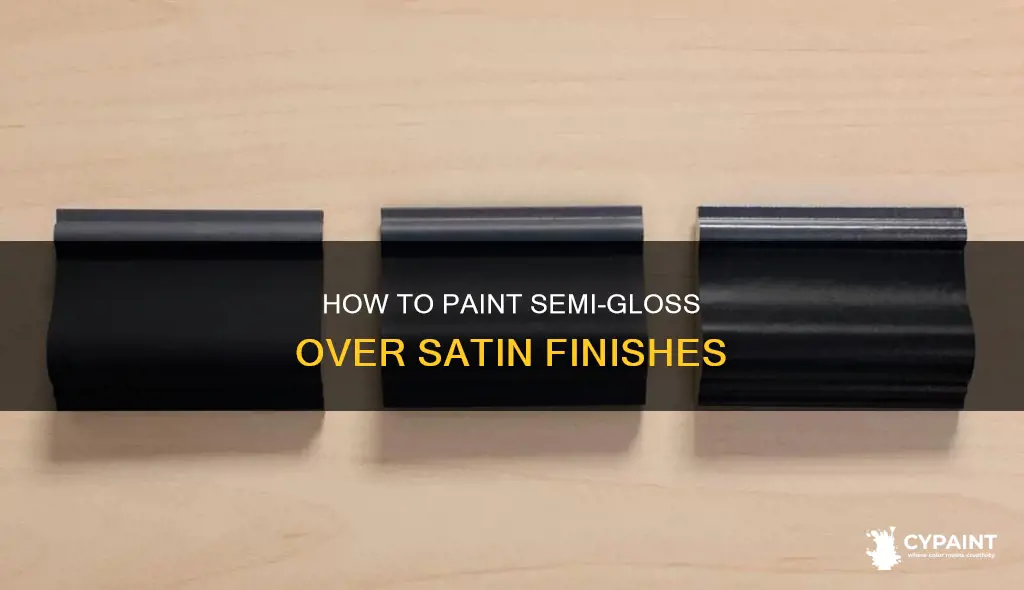 How To Paint Semi-Gloss Over Satin Finishes | CyPaint