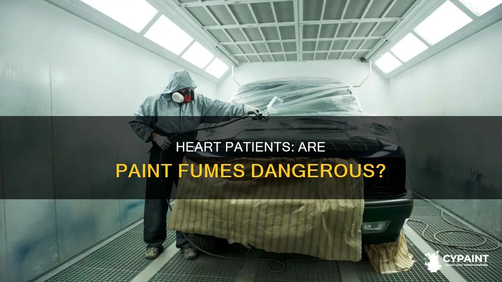 Heart Patients: Are Paint Fumes Dangerous? | CyPaint