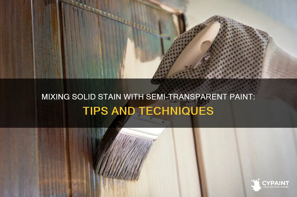 Mixing Solid Stain With Semi-Transparent Paint: Tips And Techniques ...