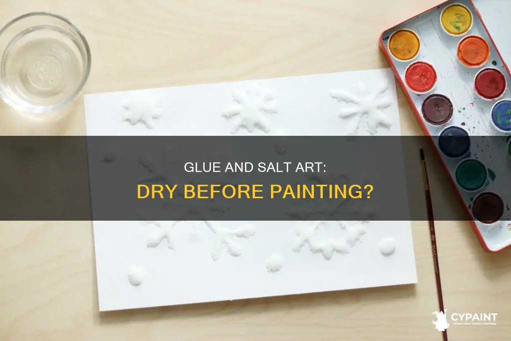 Glue And Salt Art: Dry Before Painting? | CyPaint