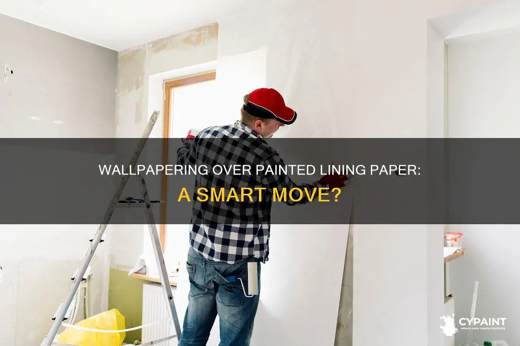 Wallpapering Over Painted Lining Paper: A Smart Move? | CyPaint