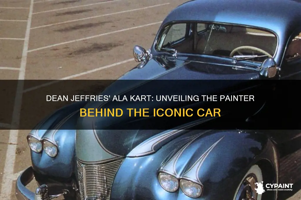 Dean Jeffries' Ala Kart: Unveiling The Painter Behind The Iconic Car ...