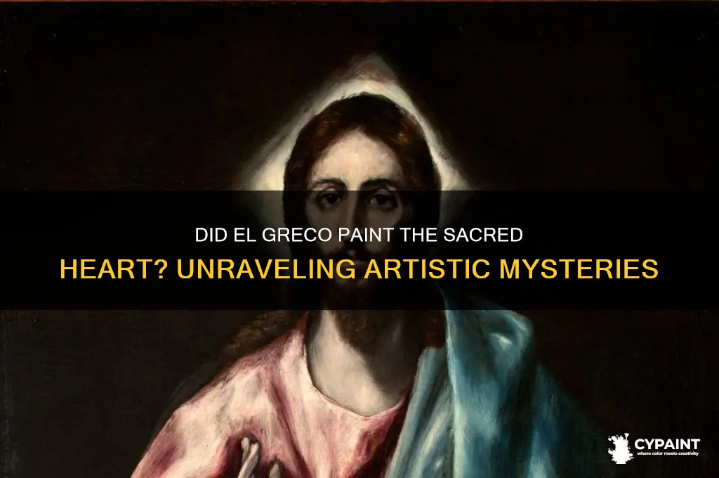 Did El Greco Paint The Sacred Heart? Unraveling Artistic Mysteries ...