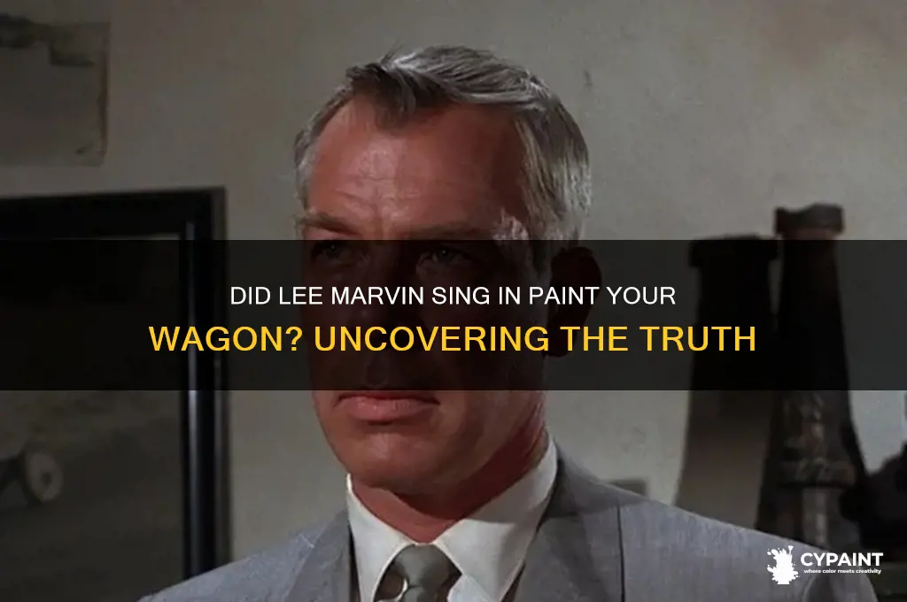 Did Lee Marvin Sing In Paint Your Wagon? Uncovering The Truth | CyPaint
