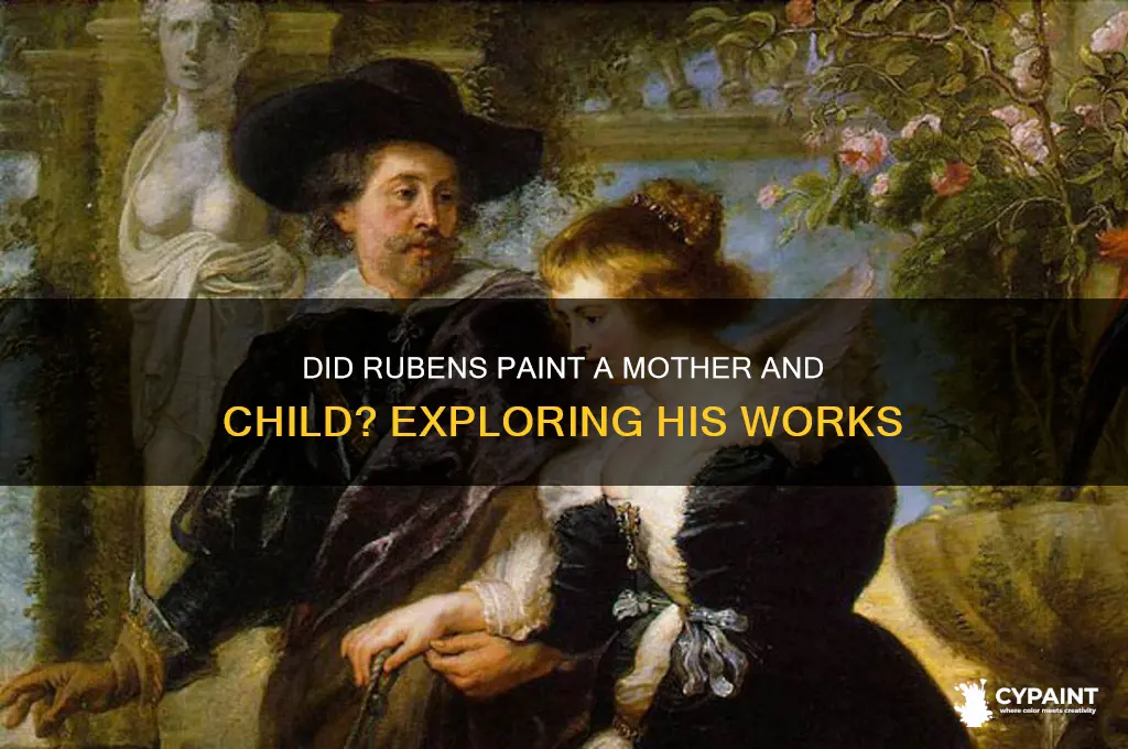 Did Rubens Paint A Mother And Child? Exploring His Works | CyPaint