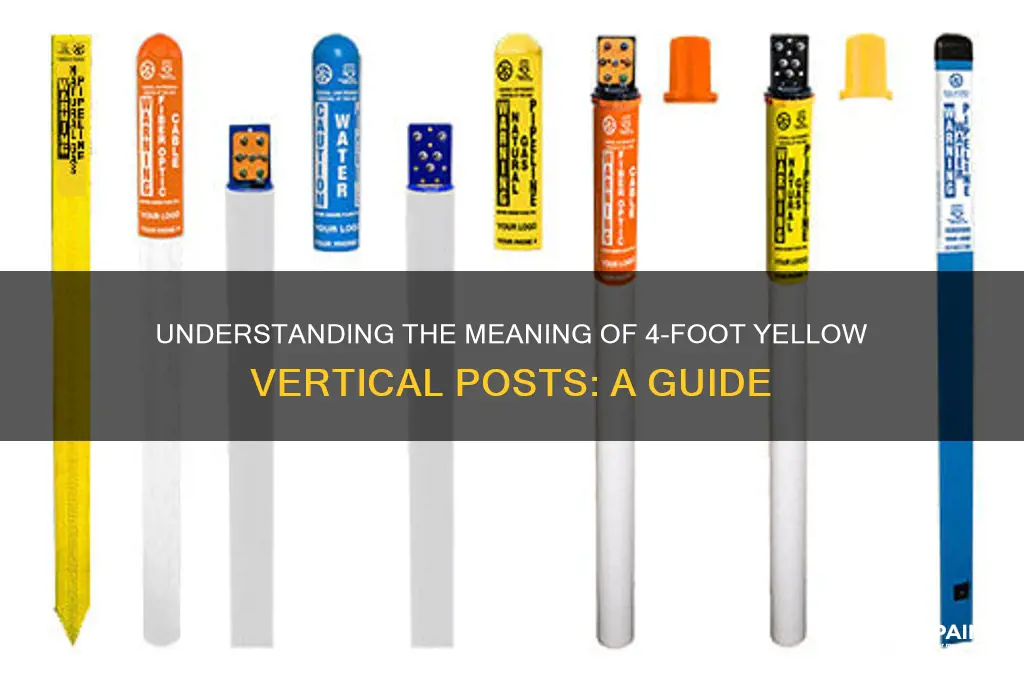 Understanding The Meaning Of 4-Foot Yellow Vertical Posts: A Guide ...