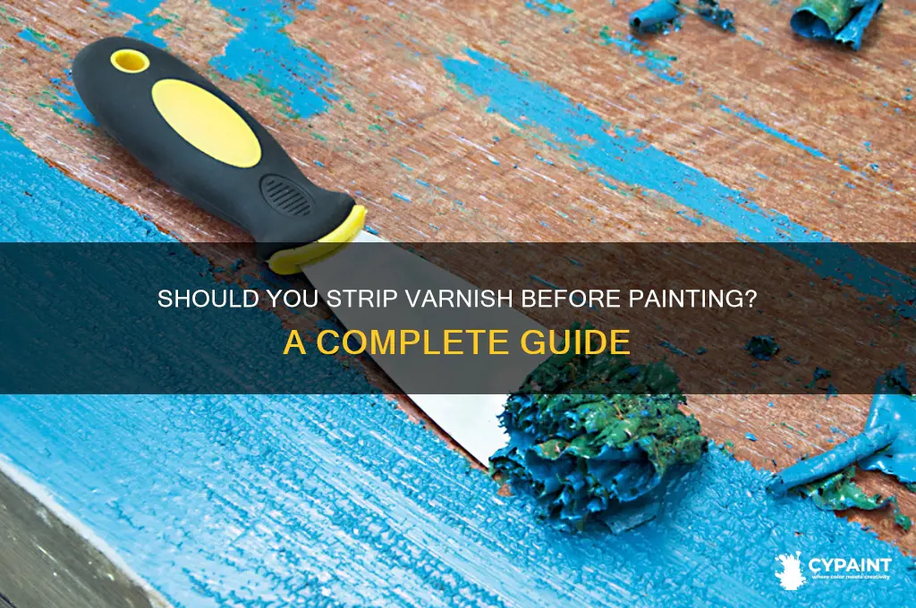 Should You Strip Varnish Before Painting? A Complete Guide | CyPaint
