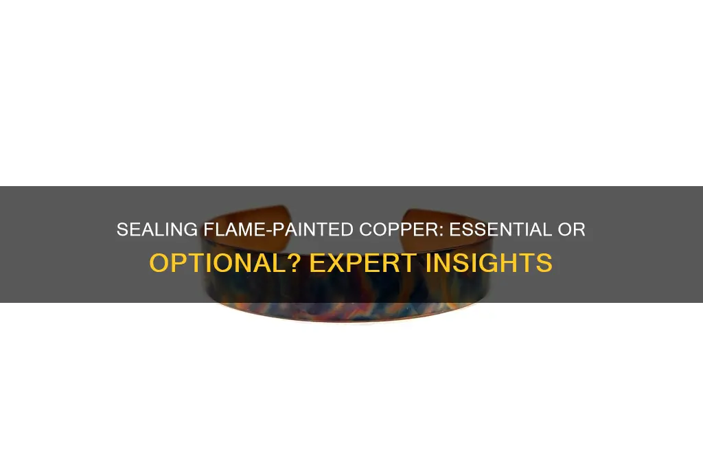 Sealing Flame-Painted Copper: Essential Or Optional? Expert Insights ...