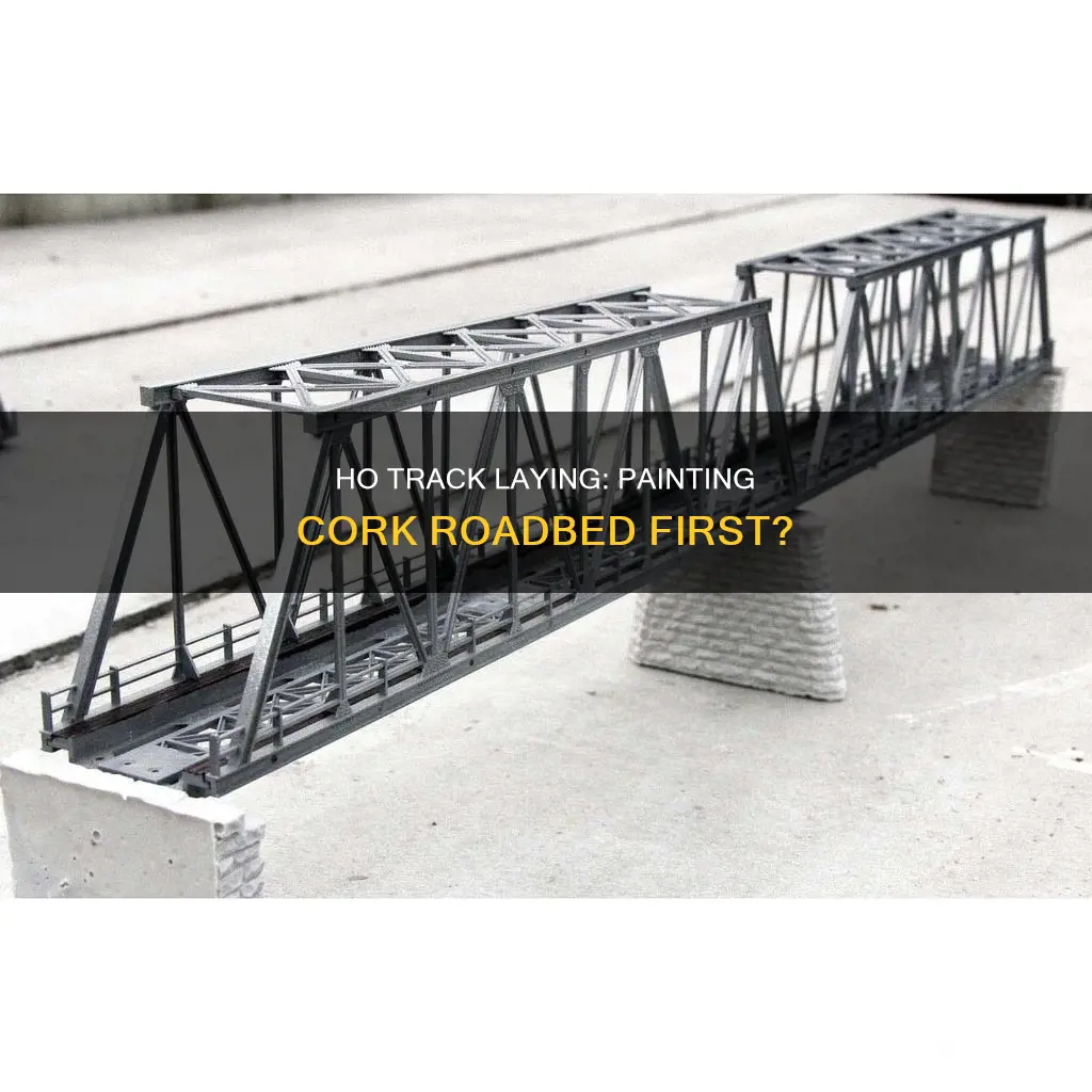 Ho Track Laying: Painting Cork Roadbed First? | CyPaint