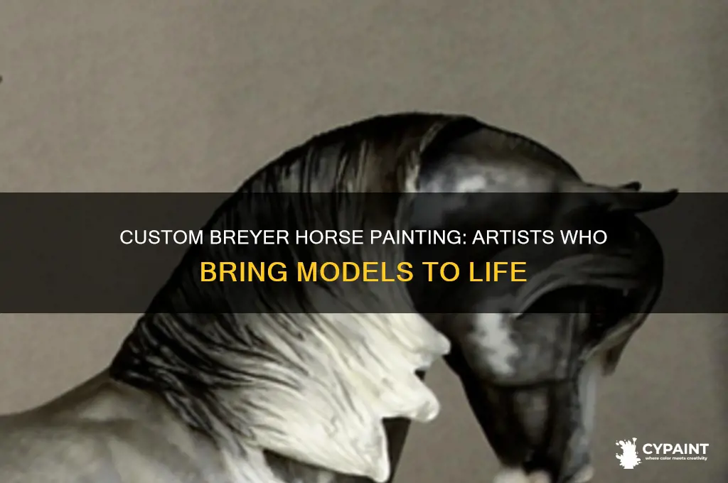 Custom Breyer Horse Painting: Artists Who Bring Models To Life | CyPaint