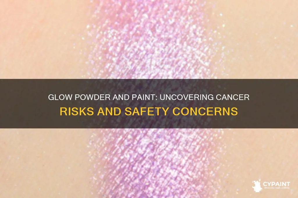 Glow Powder And Paint: Uncovering Cancer Risks And Safety Concerns ...