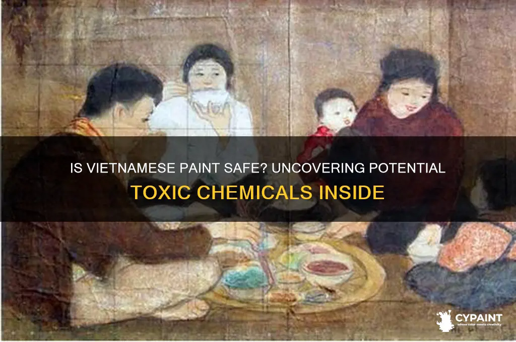 Is Vietnamese Paint Safe? Uncovering Potential Toxic Chemicals Inside ...