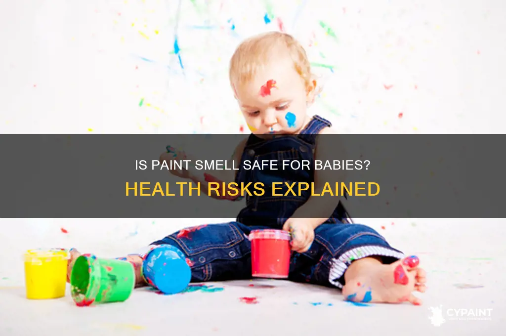 Is Paint Smell Safe For Babies? Health Risks Explained | CyPaint