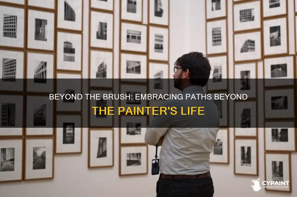 Beyond The Brush: Embracing Paths Beyond The Painter's Life | CyPaint