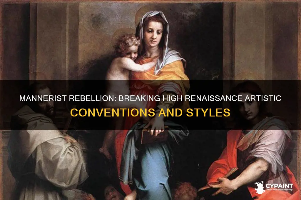 Mannerist Rebellion: Breaking High Renaissance Artistic Conventions And ...