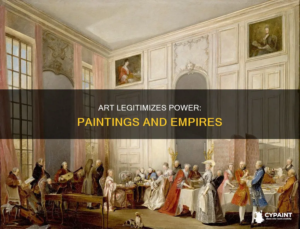 Art Legitimizes Power: Paintings And Empires | CyPaint