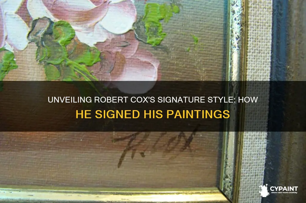 Unveiling Robert Cox's Signature Style: How He Signed His Paintings ...