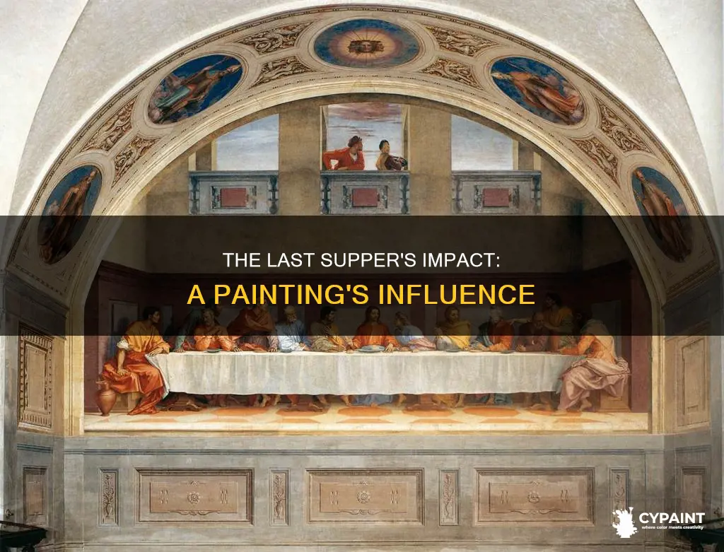 The Last Supper's Impact: A Painting's Influence | CyPaint