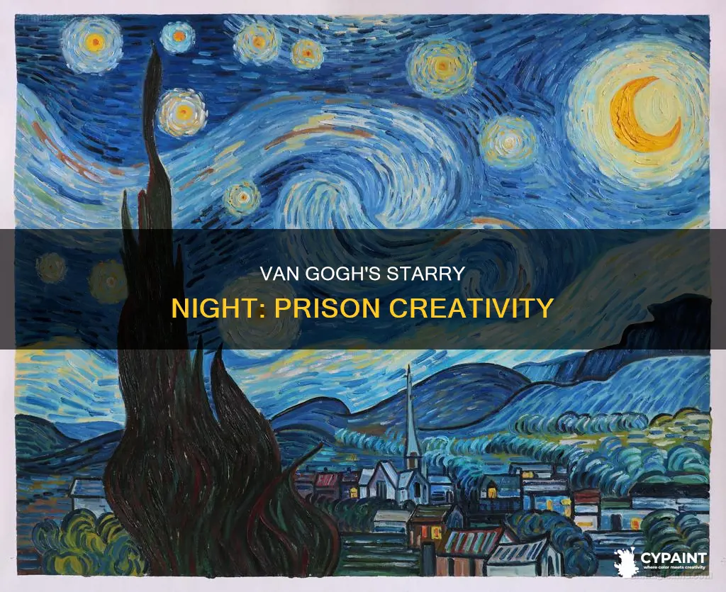Van Gogh's Starry Night: Prison Creativity | CyPaint