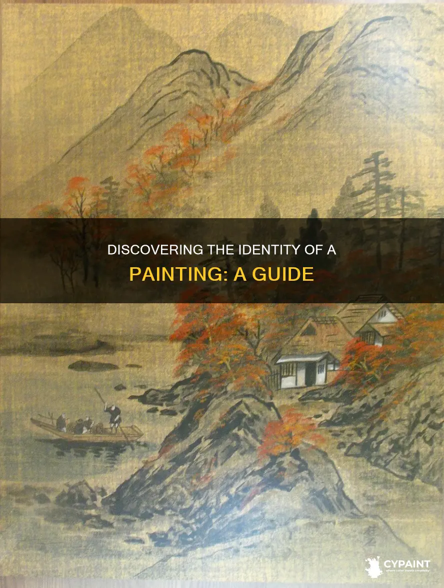 Discovering The Identity Of A Painting: A Guide | CyPaint
