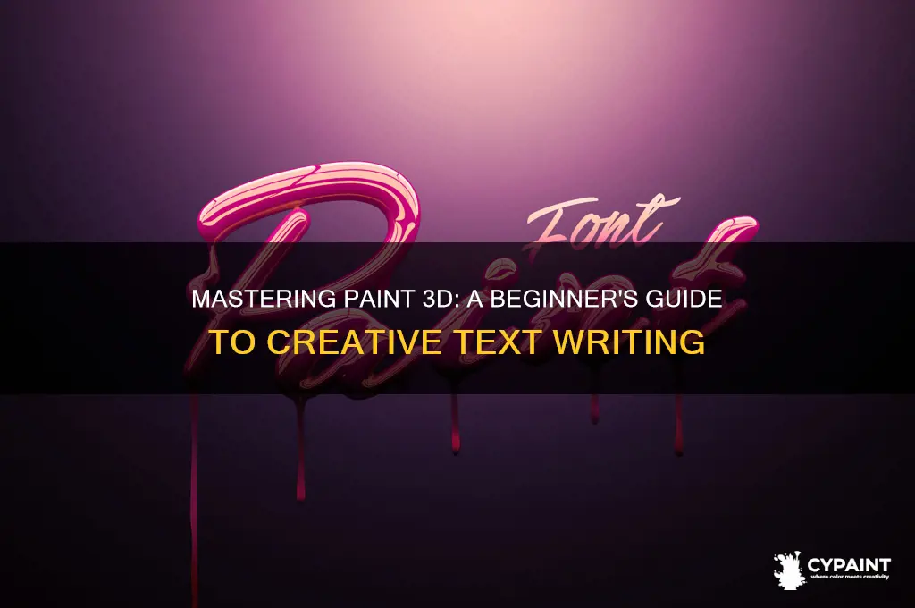 Mastering Paint 3D: A Beginner's Guide To Creative Text Writing | CyPaint