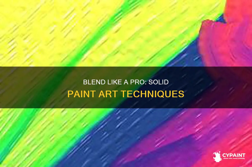 Blend Like A Pro: Solid Paint Art Techniques | CyPaint