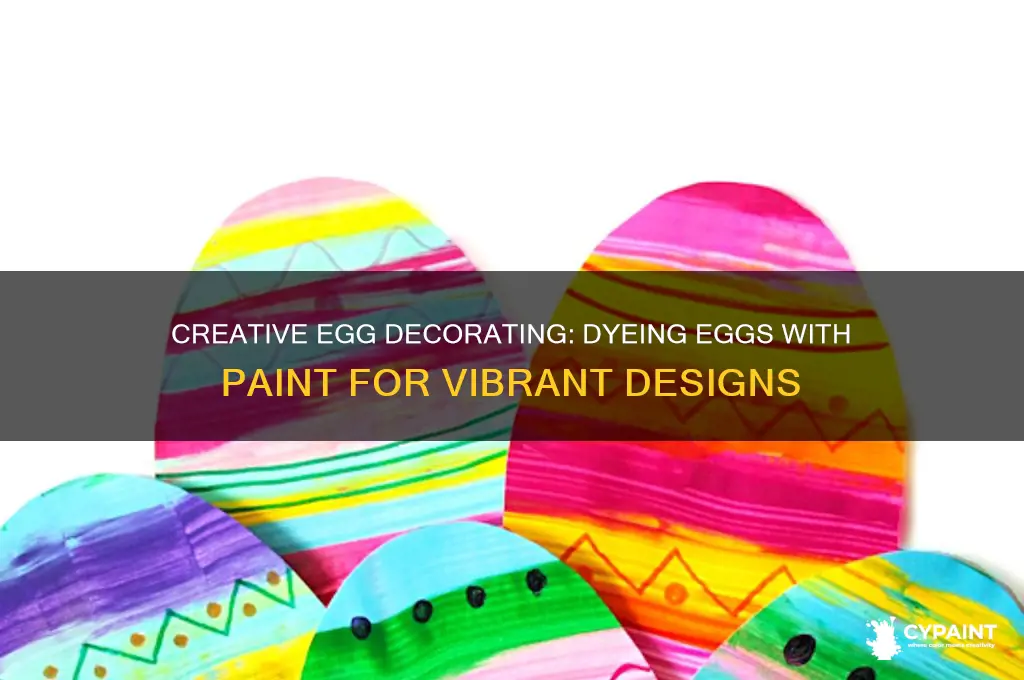 Creative Egg Decorating: Dyeing Eggs With Paint For Vibrant Designs ...