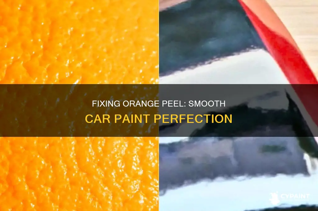 Fixing Orange Peel: Smooth Car Paint Perfection | CyPaint