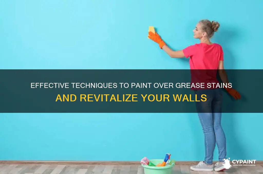 Effective Techniques To Paint Over Grease Stains And Revitalize Your ...