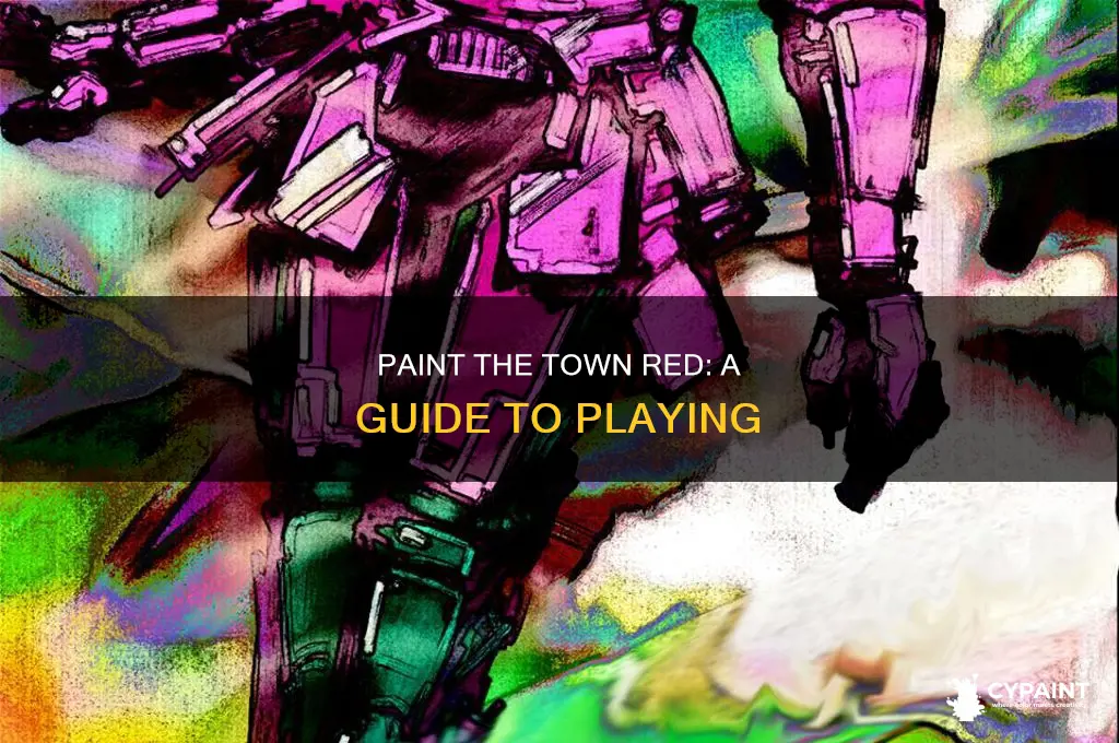 Paint The Town Red: A Guide To Playing | CyPaint