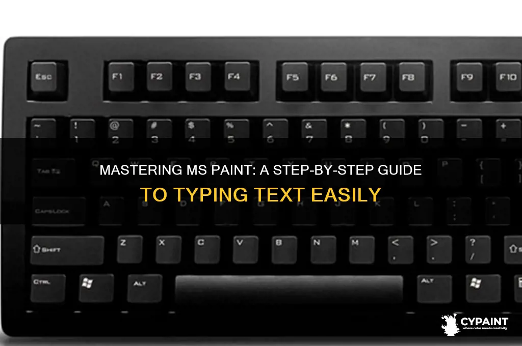 Mastering Ms Paint: A Step-By-Step Guide To Typing Text Easily | CyPaint