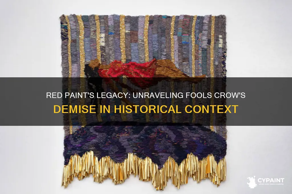 Red Paint's Legacy: Unraveling Fools Crow's Demise In Historical ...