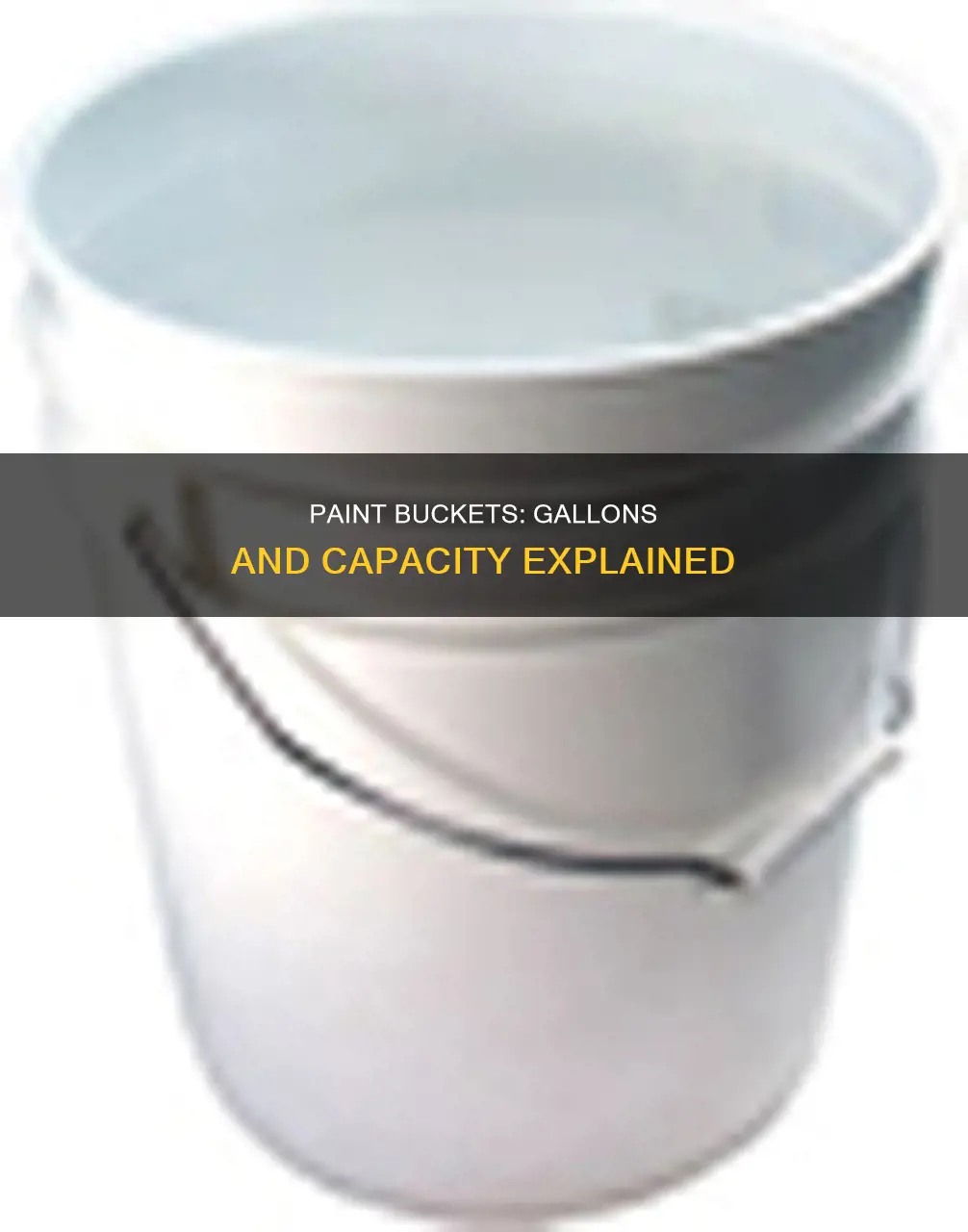 Paint Buckets: Gallons And Capacity Explained | CyPaint