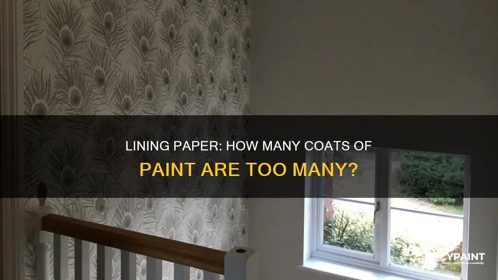 Lining Paper: How Many Coats Of Paint Are Too Many? | CyPaint