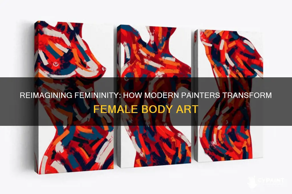 Reimagining Femininity: How Modern Painters Transform Female Body Art ...