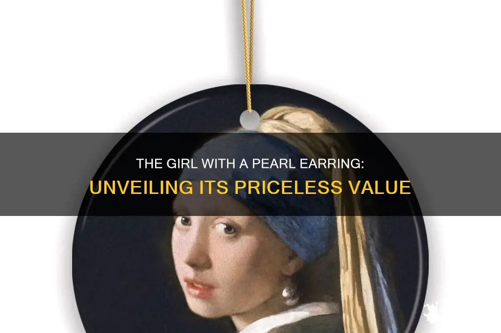 The Girl With A Pearl Earring: Unveiling Its Priceless Value | CyPaint