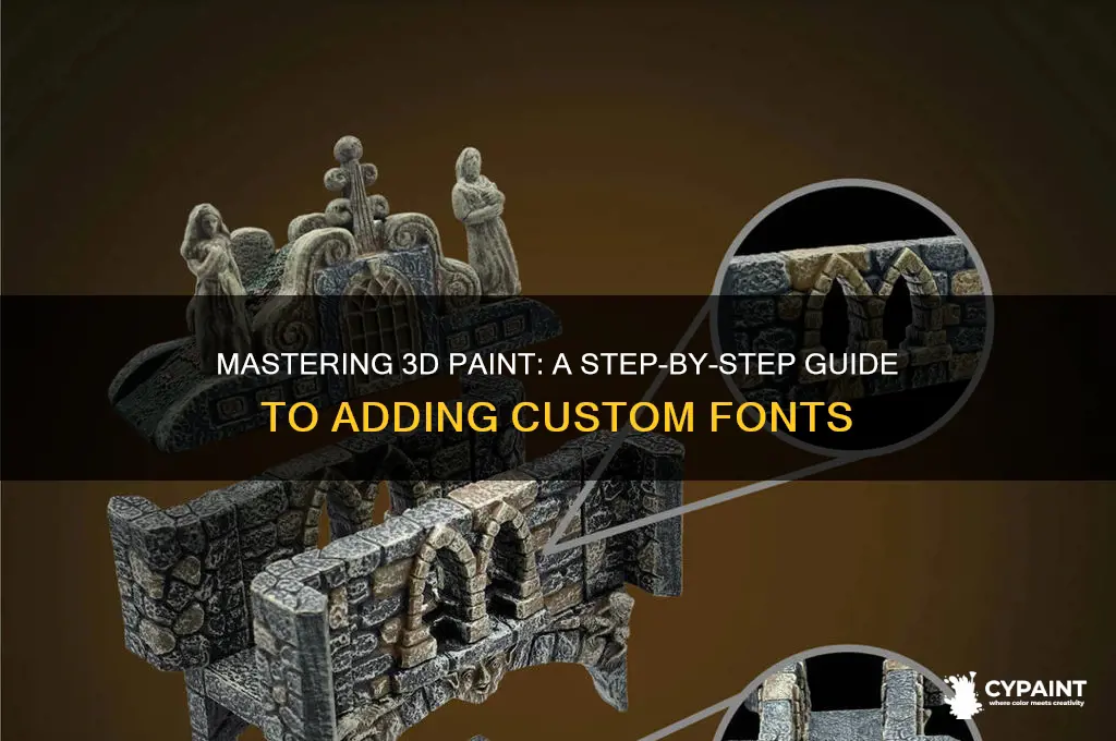 Mastering 3D Paint: A Step-By-Step Guide To Adding Custom Fonts | CyPaint