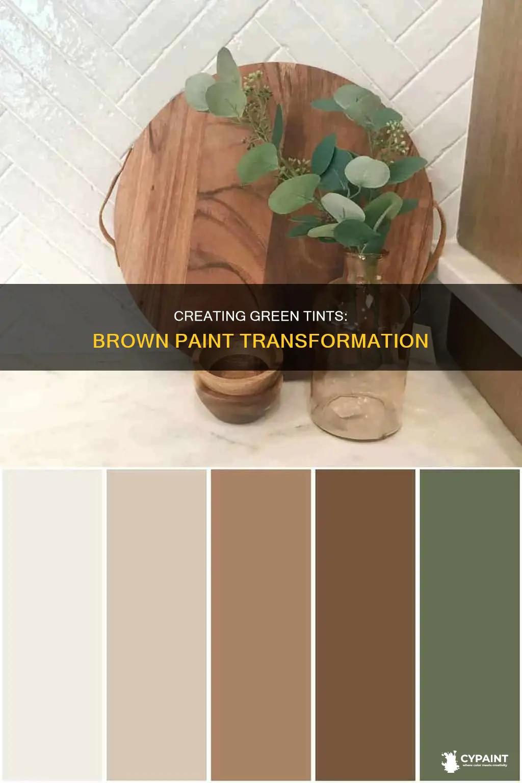Creating Green Tints: Brown Paint Transformation | CyPaint