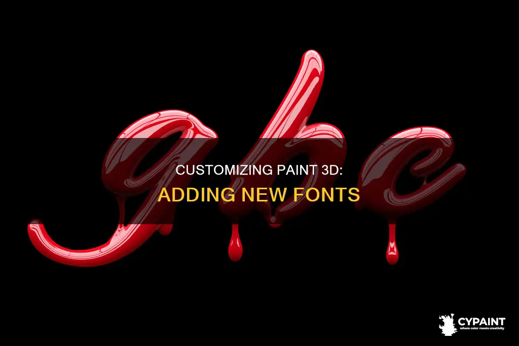Customizing Paint 3D: Adding New Fonts | CyPaint