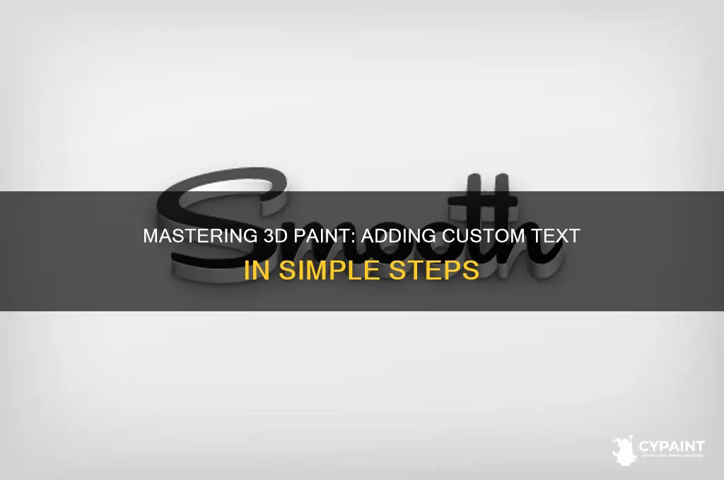Mastering 3D Paint: Adding Custom Text In Simple Steps | CyPaint