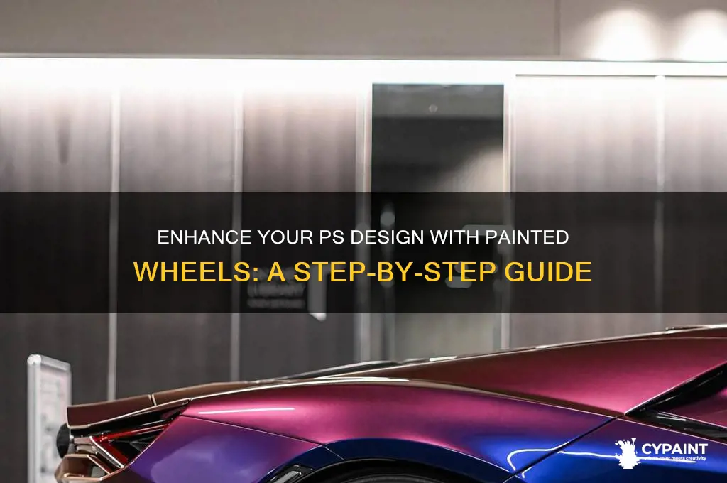 Enhance Your Ps Design With Painted Wheels: A Step-By-Step Guide | CyPaint