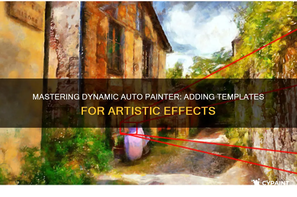 Mastering Dynamic Auto Painter: Adding Templates For Artistic Effects ...