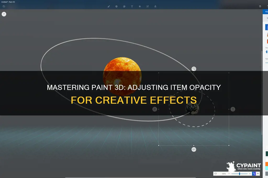 Mastering Paint 3D: Adjusting Item Opacity For Creative Effects | CyPaint