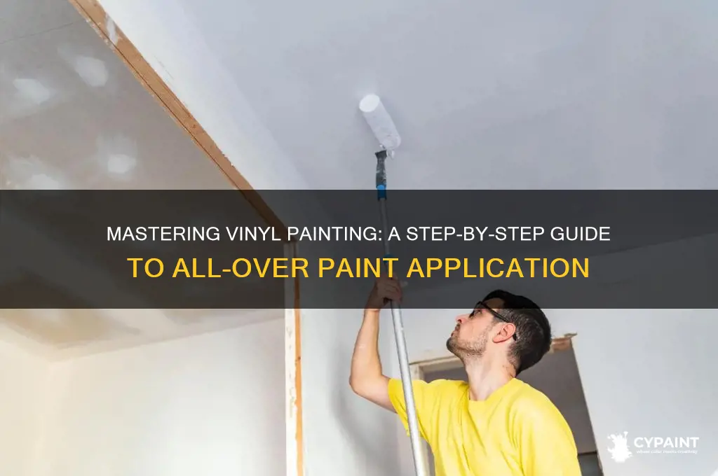 Mastering Vinyl Painting: A Step-By-Step Guide To All-Over Paint ...