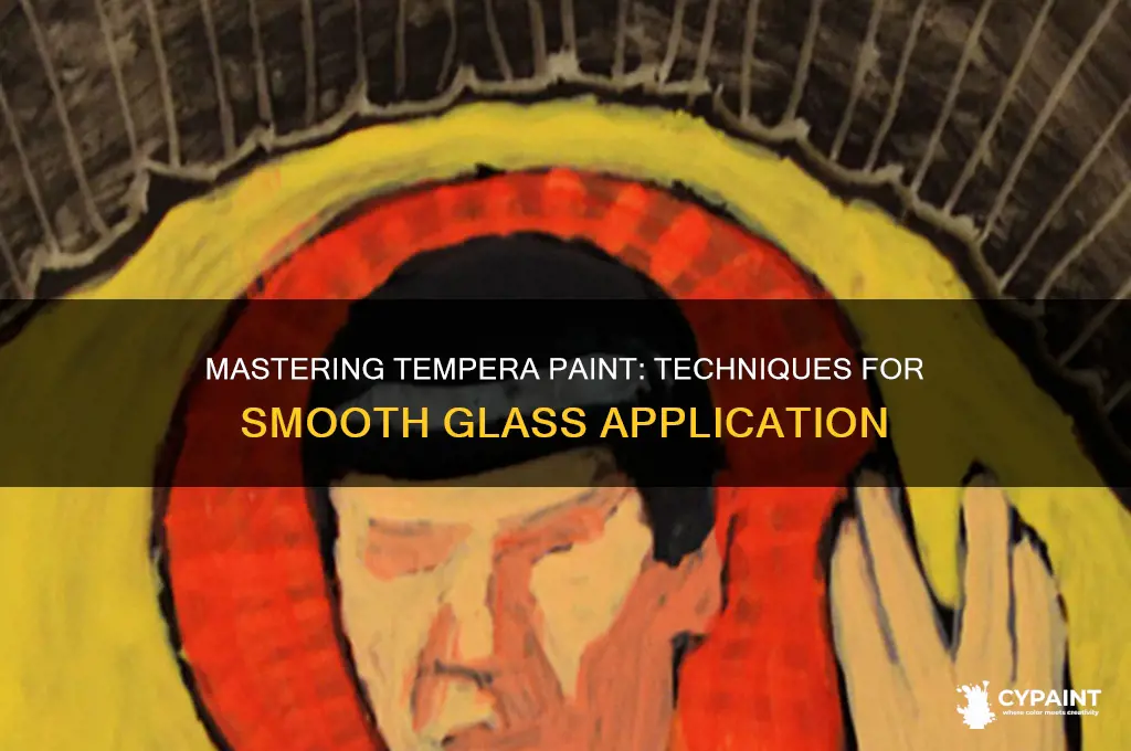 Mastering Tempera Paint: Techniques For Smooth Glass Application | CyPaint
