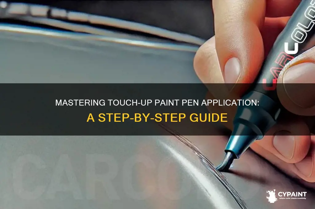 Mastering Touch-Up Paint Pen Application: A Step-By-Step Guide | CyPaint