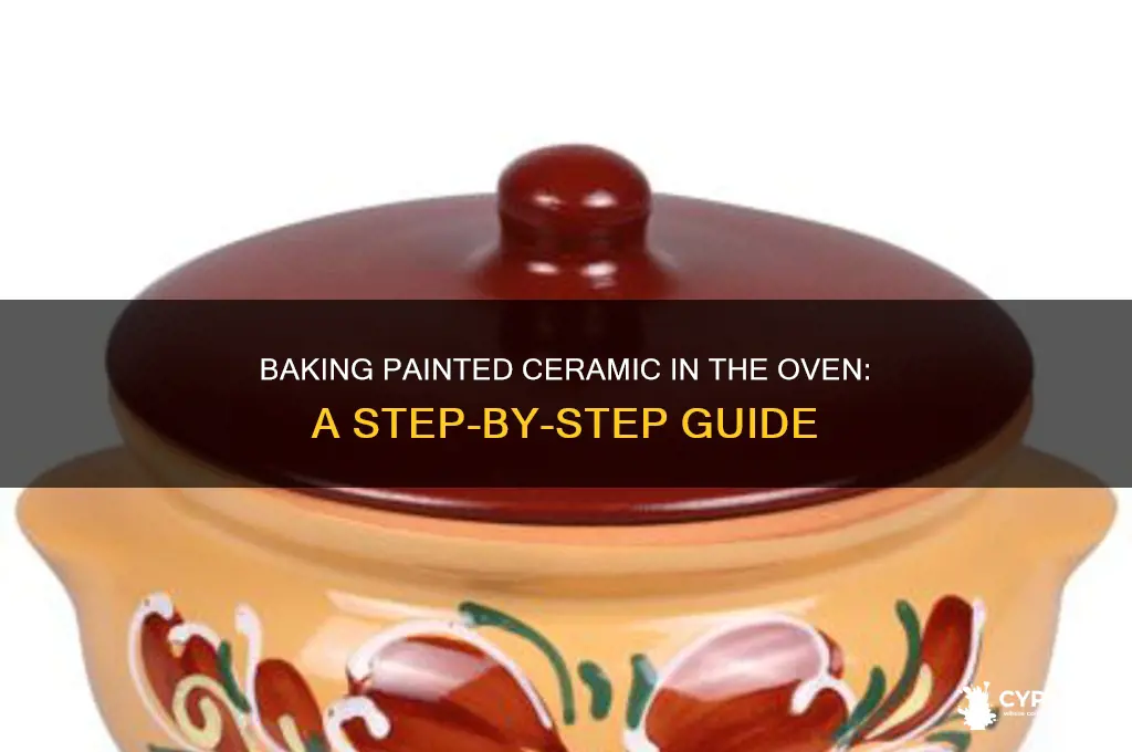 Baking Painted Ceramic In The Oven: A Step-By-Step Guide | CyPaint